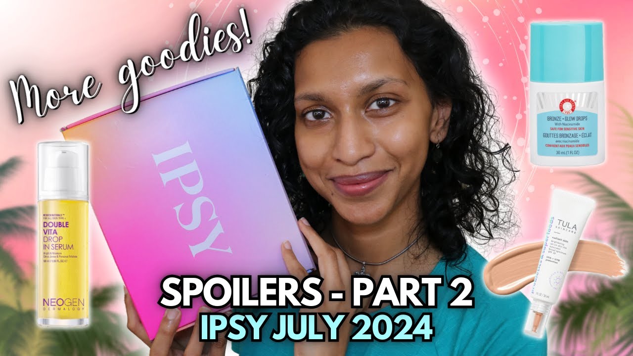 IPSY JULY 2024 SPOILERS - Part 2 - Some awesome goodies are coming our ...