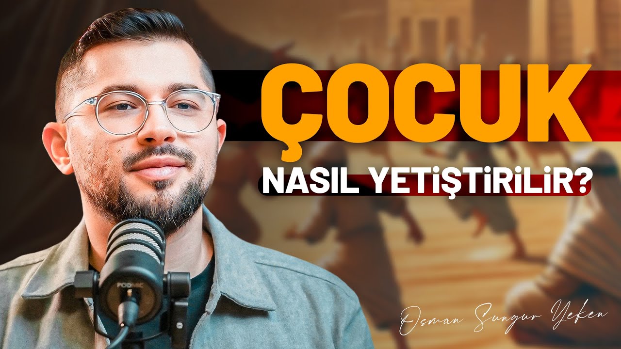 Çocuk Nasıl Yetiştirilir Youtube