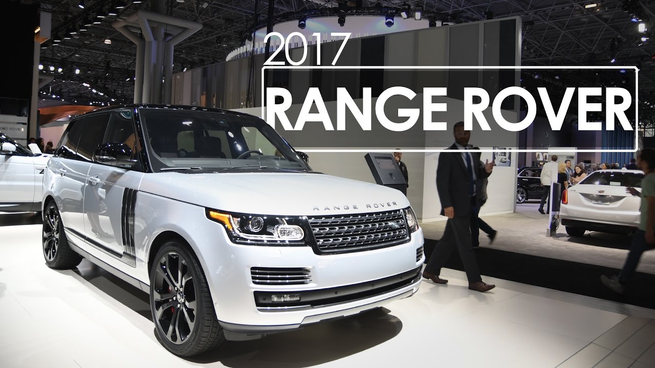 Range Rover | First Look & Review | 2017 New York Auto Show - YouTube
