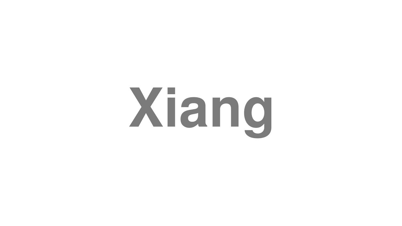 How to Pronounce "Xiang" - YouTube