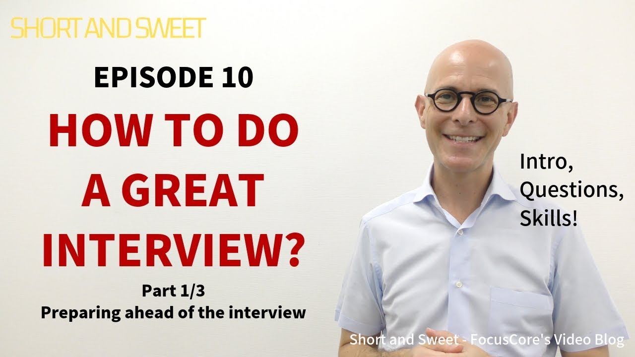 Short and Sweet #10 : How to do a great interview (Part 1) - YouTube