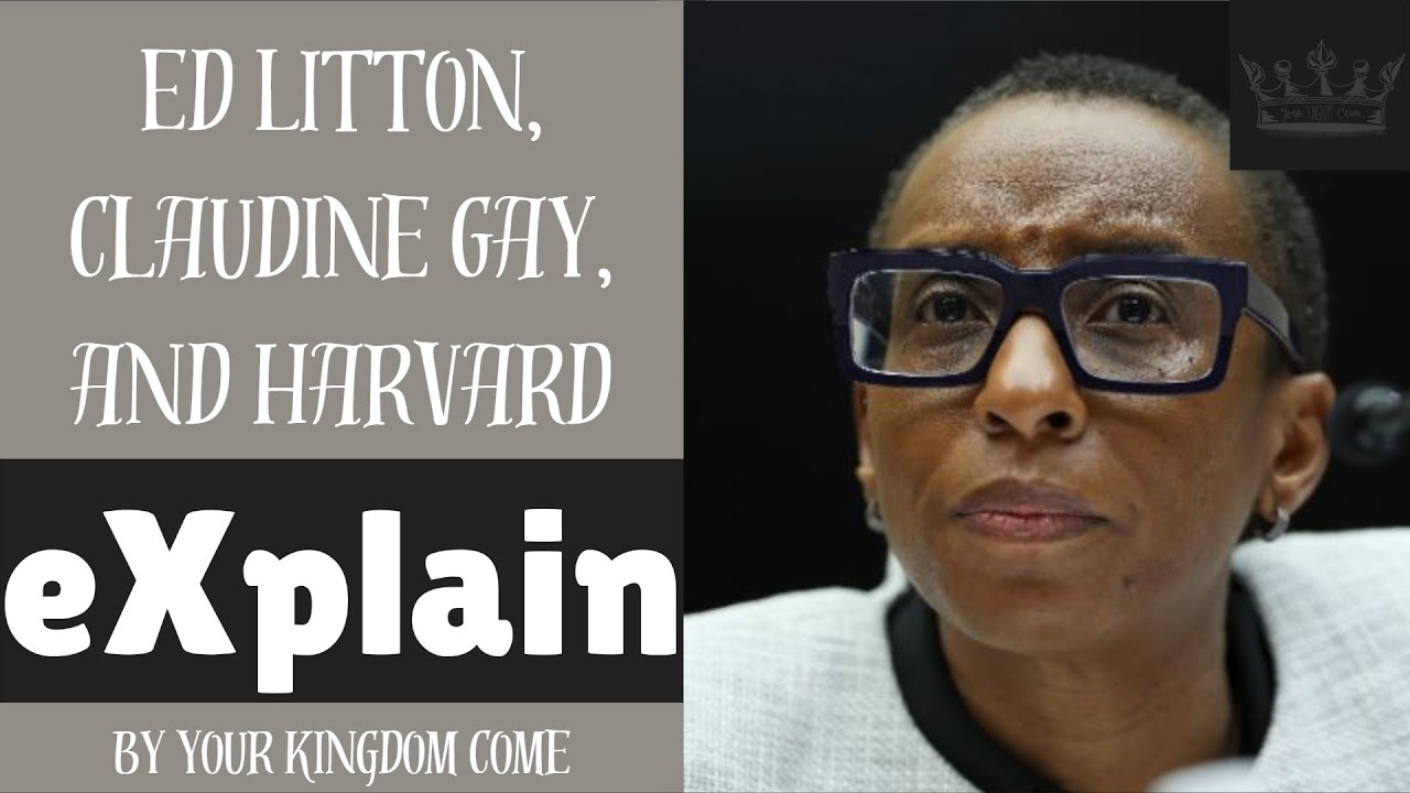 Ed Litton, Claudine Gay, and Harvard | eXplain - YouTube