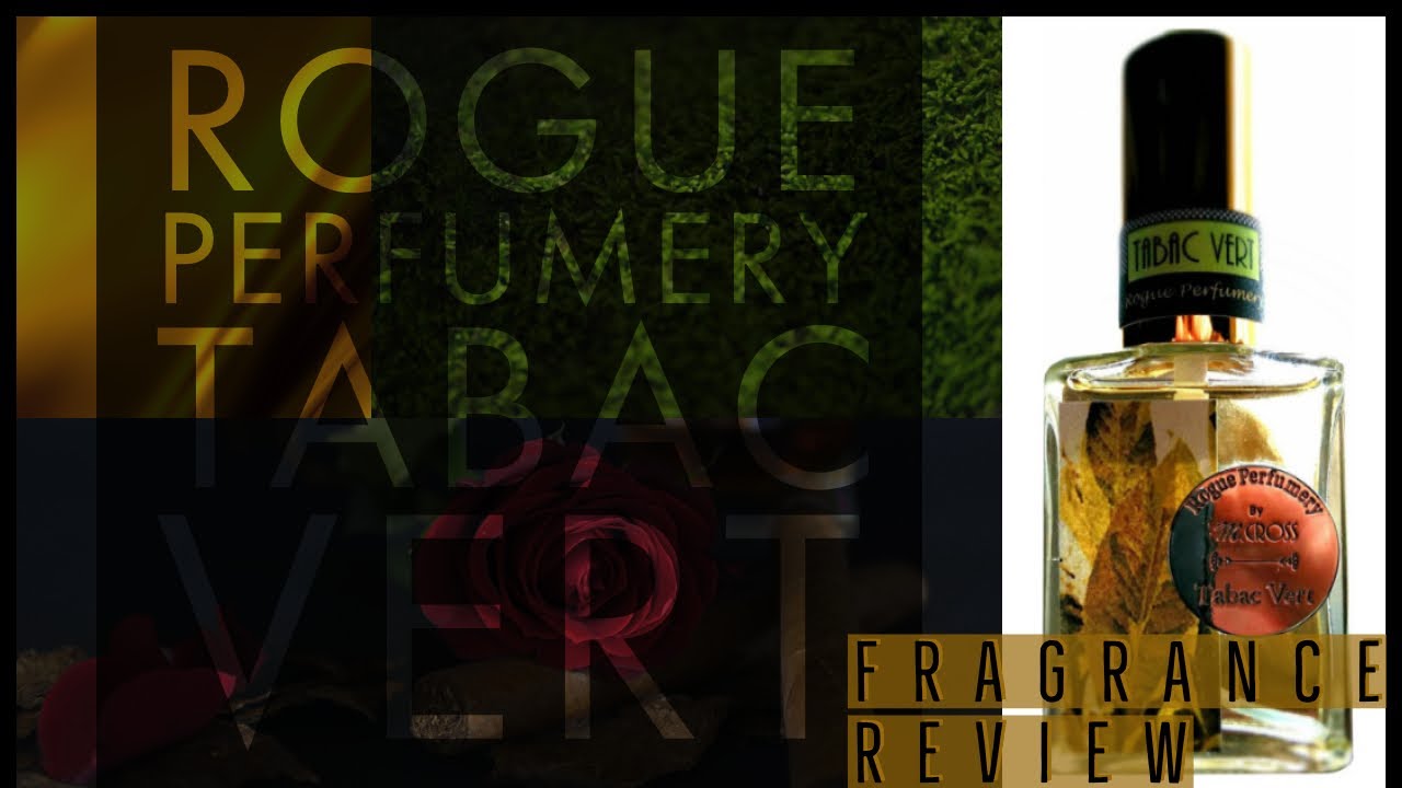 Rogue Perfumery Tabac Vert Fragrance Review - YouTube