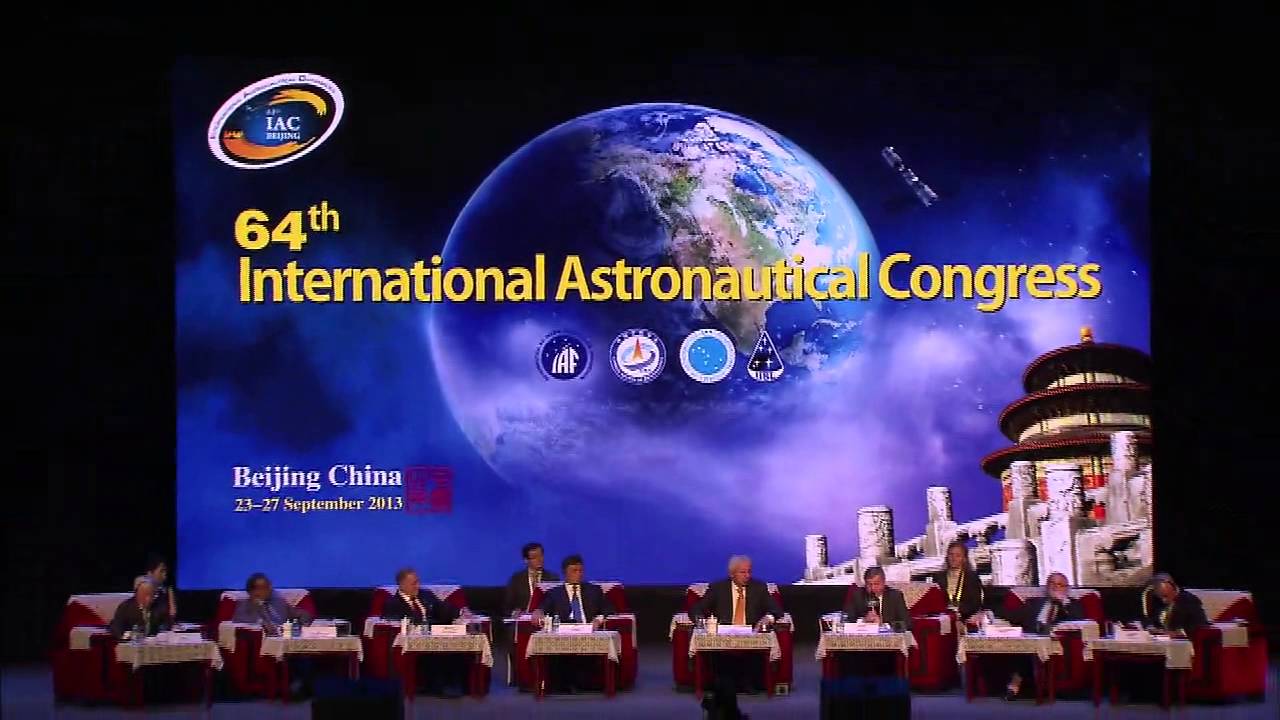 IAC 2013 Beijing - Plenary 1, "Heads of Agencies". - YouTube