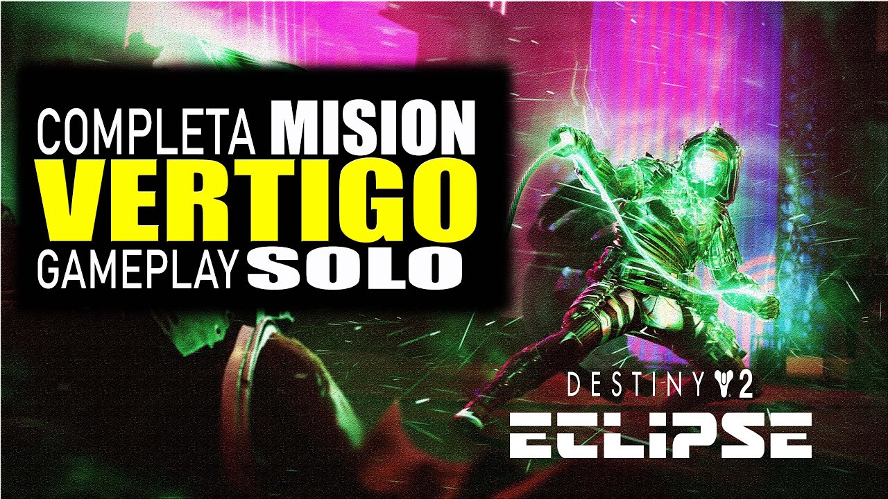 DESTINY 2, COMPLETA LA MISION VERTIGO, AVENTURA DE ECLIPSE. - YouTube
