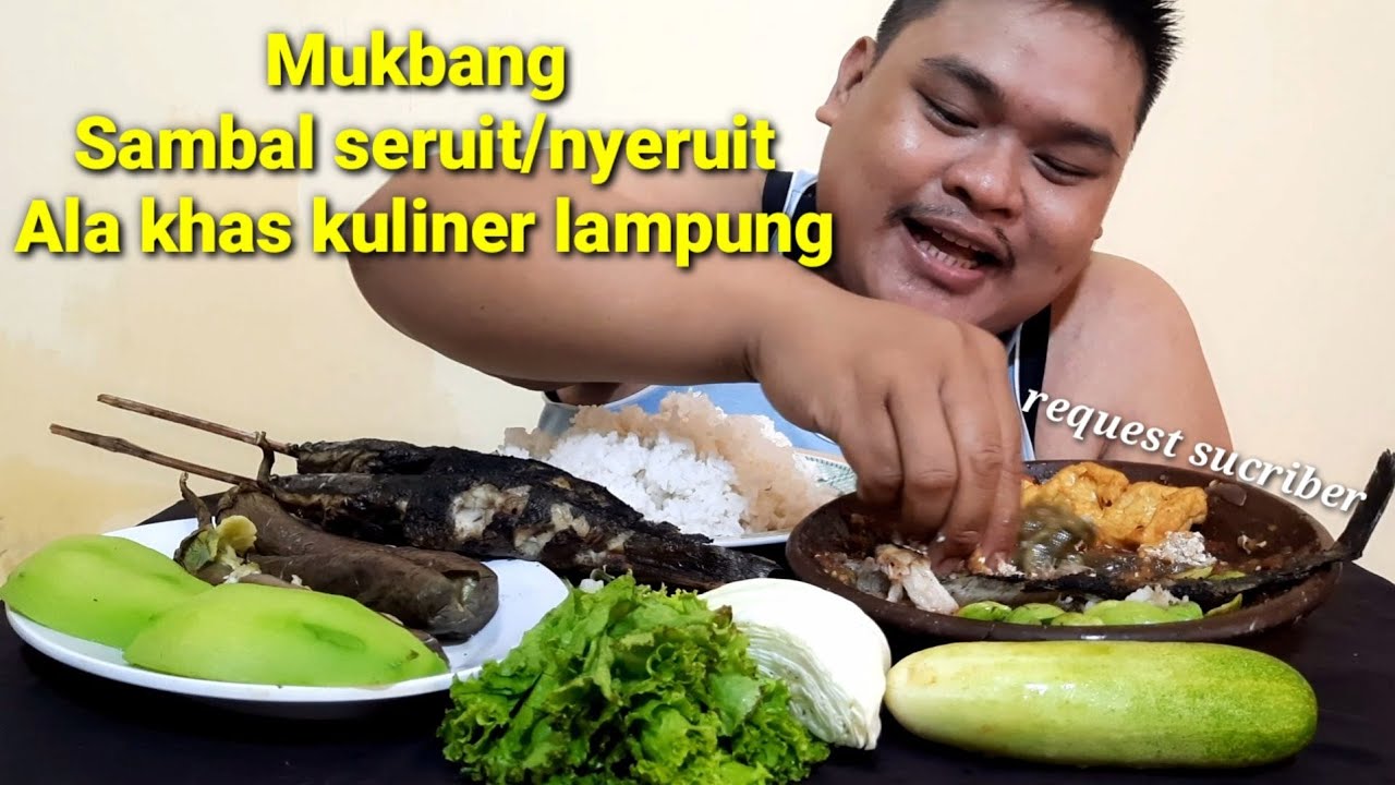 MUKBANG SAMBAL SERUIT/NYERUIT KHAS KULINER LAMPUNG ALA MANGCEK REQUEST ...