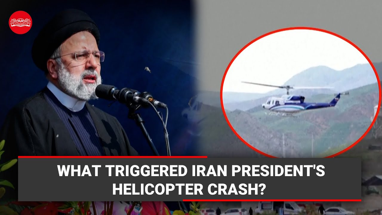 What triggered Iran President's helicopter crash - YouTube