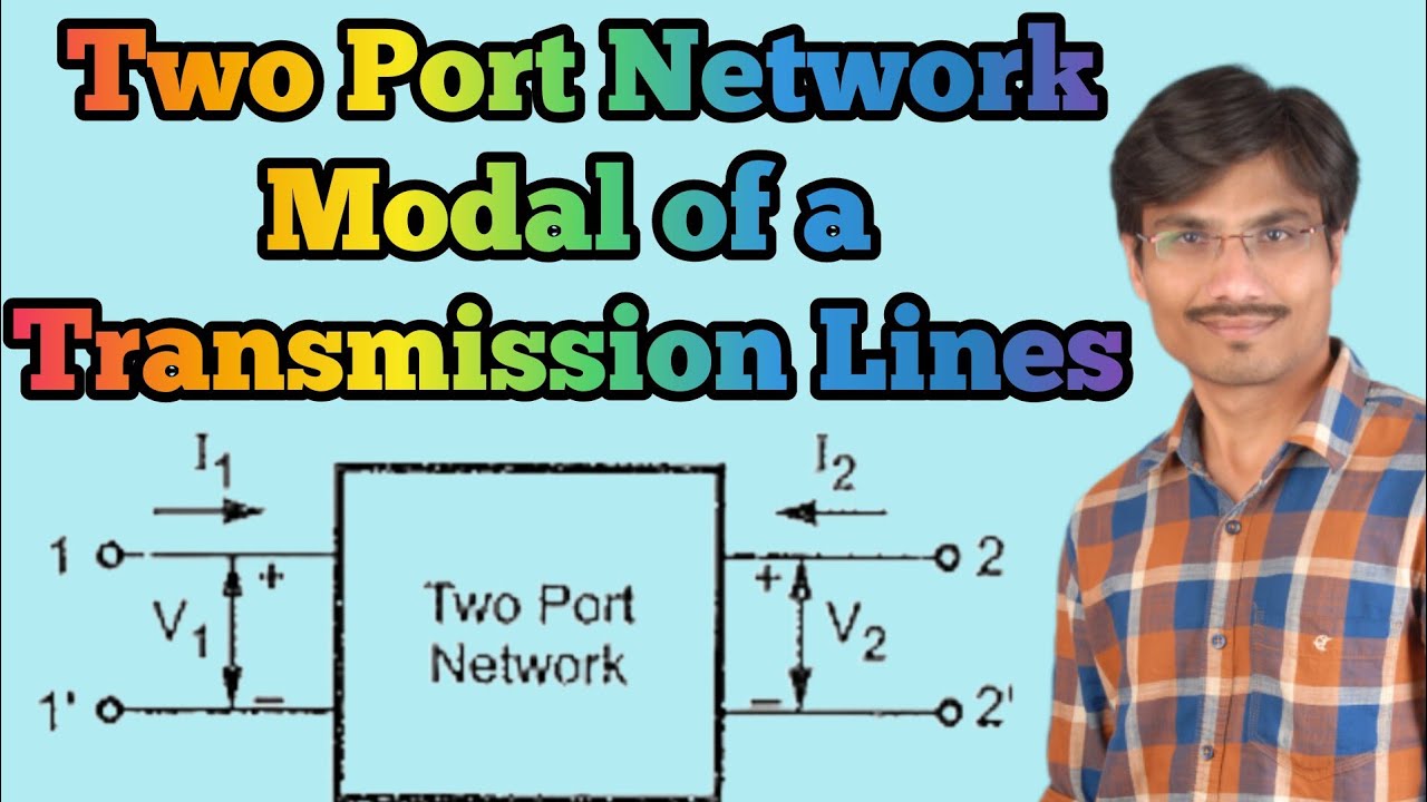 Two Port Network Modal of a Transmission Lines in English# ...