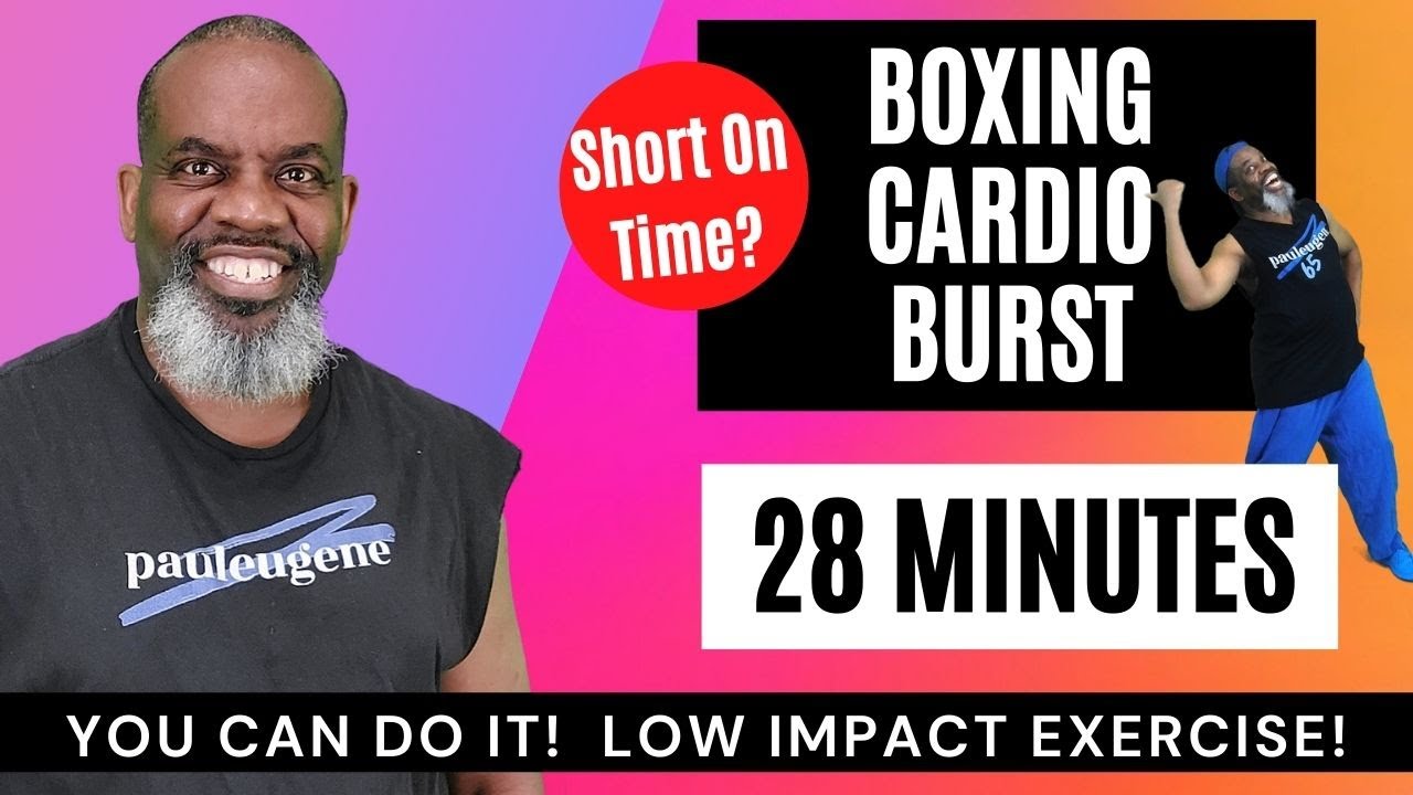 Boxing Cardio Burst | 28 Minutes | Low Impact High Energy Exercise | No ...