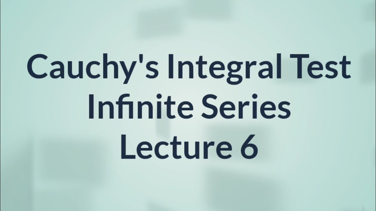 Cauchy's Integral Test | Infinite Series | M1 | Lecture 6 - YouTube