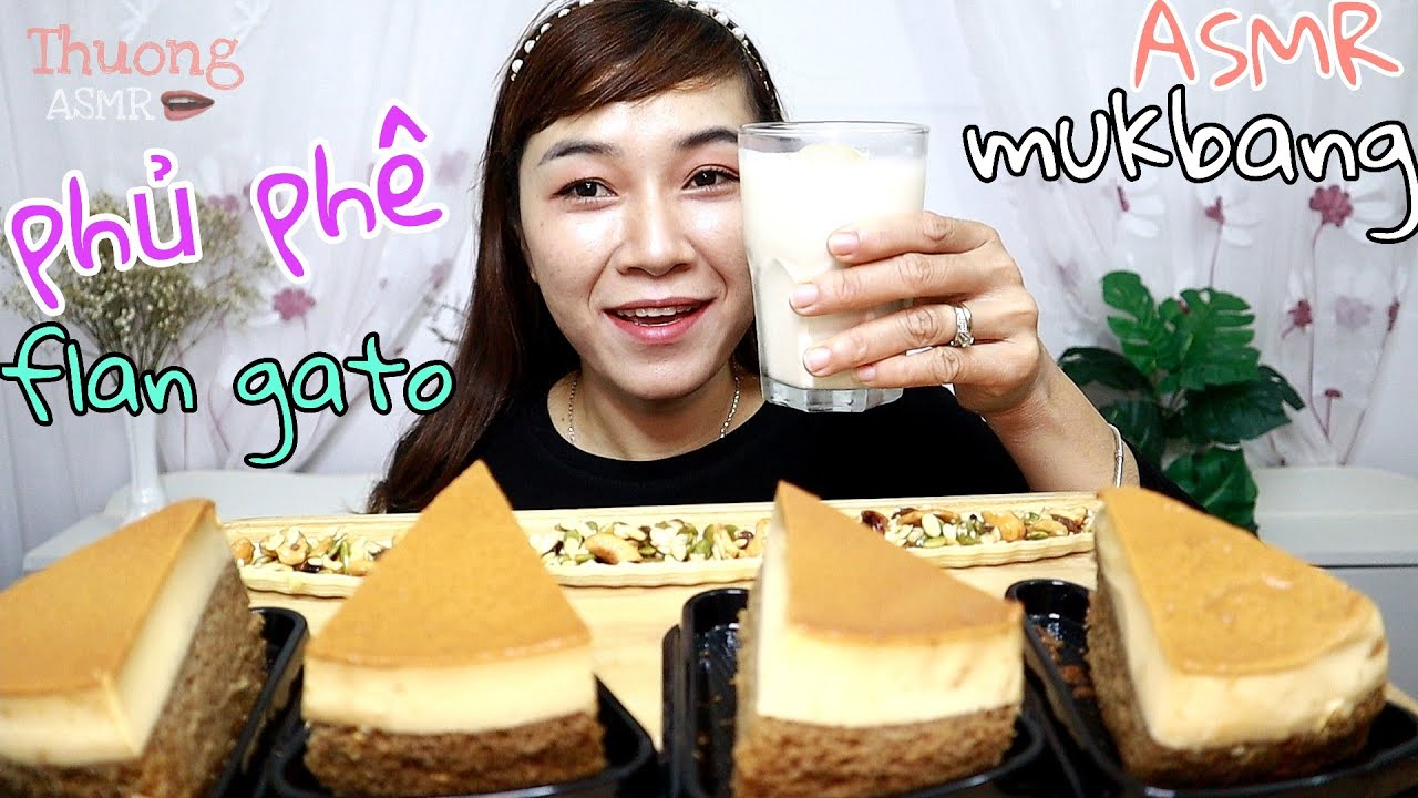 ASMR MUKBANG ĂN HẾT 4 CÁI FLAN GATO + BÁNH THUYỀN + SỮA TƯƠI NGON LÀNH ...