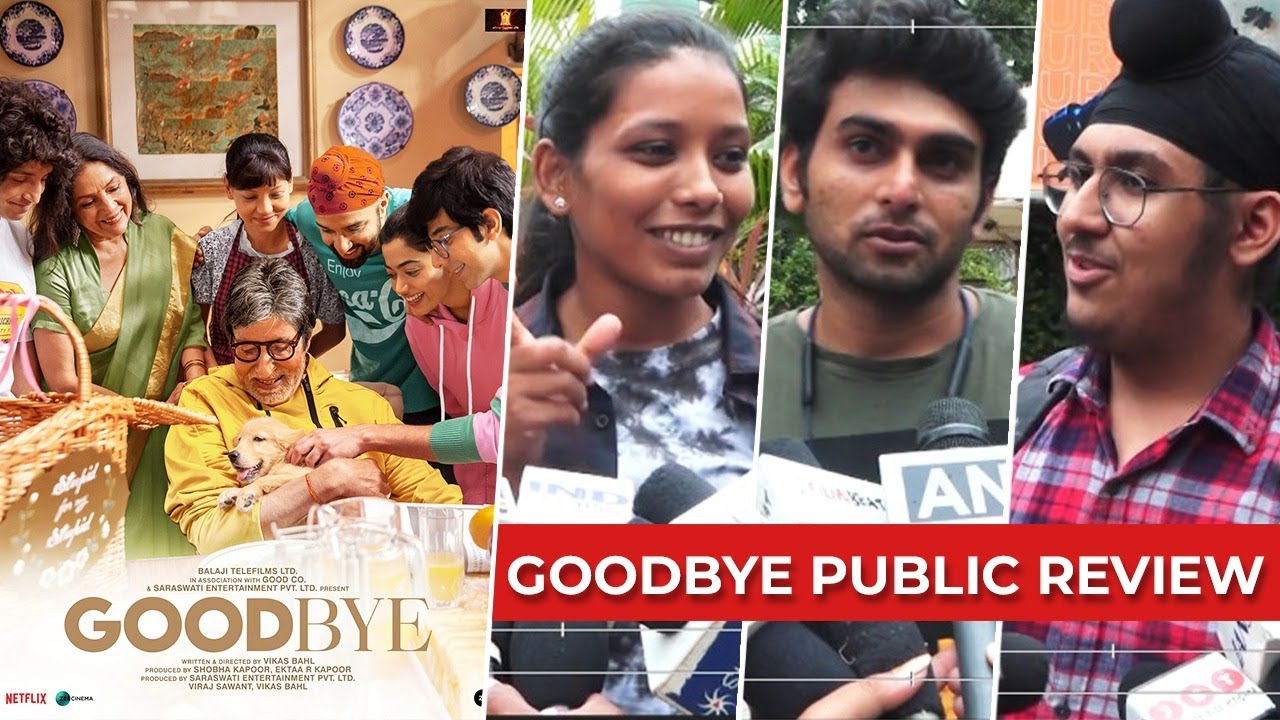 Goodbye Public Review: Hit Or Flop? "Very Touching Movie" | Amitabh Bachchan | Rashmika Mandanna ...