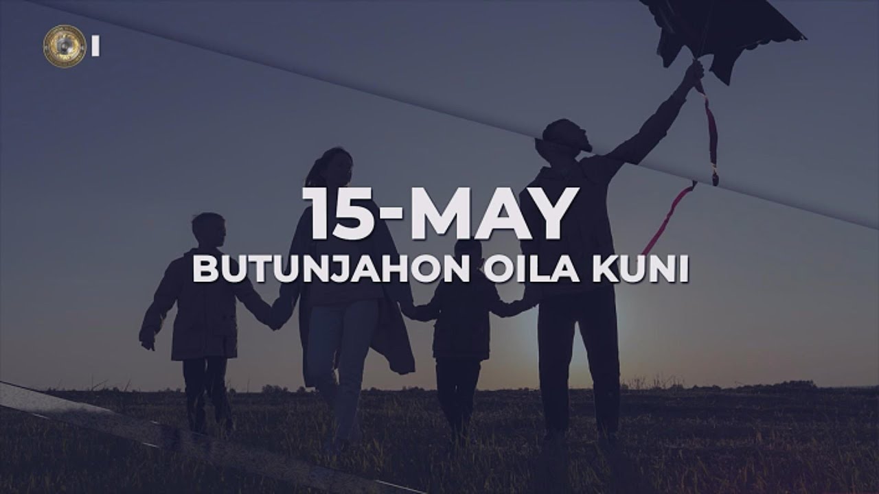 15-may – Xalqaro oila kuni - YouTube