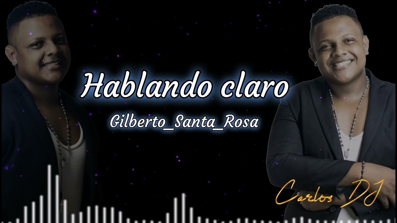 Hablando claro gilberto santa rosa letra - YouTube