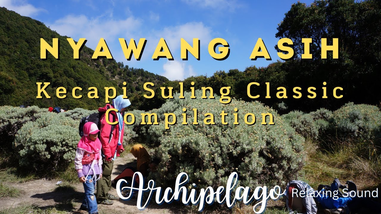Kecapi Suling Classic - Nyawang Asih - Compilation -- Beautiful ...