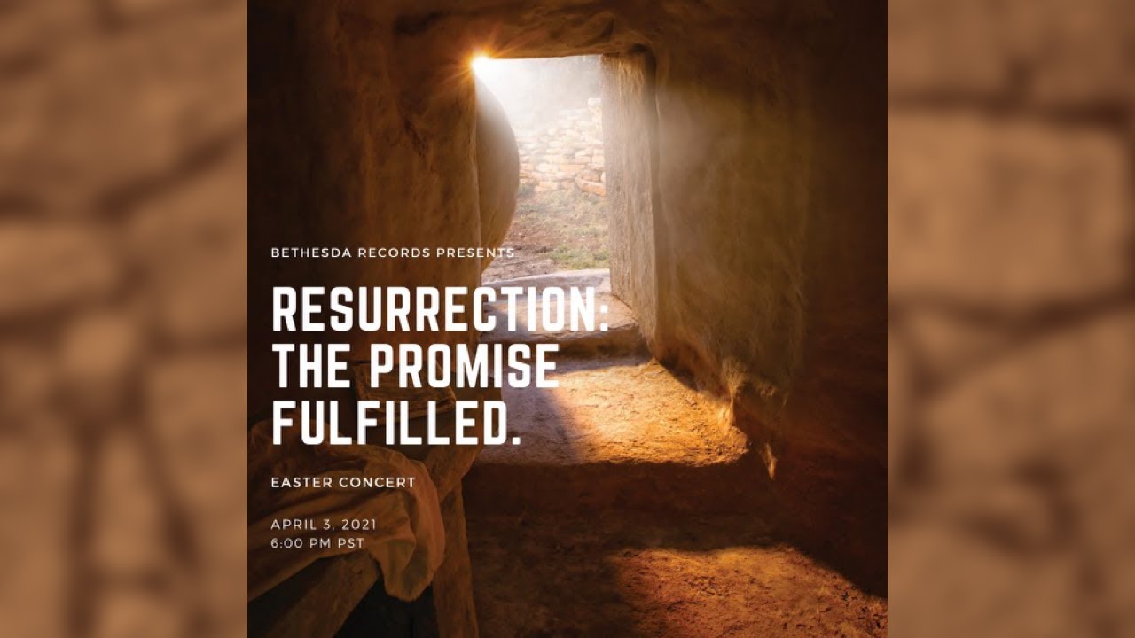 Resurrection: The Promise Fulfilled - YouTube