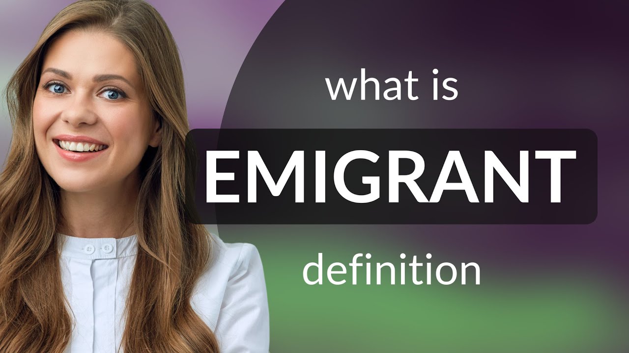 Emigrant — what is EMIGRANT meaning - YouTube