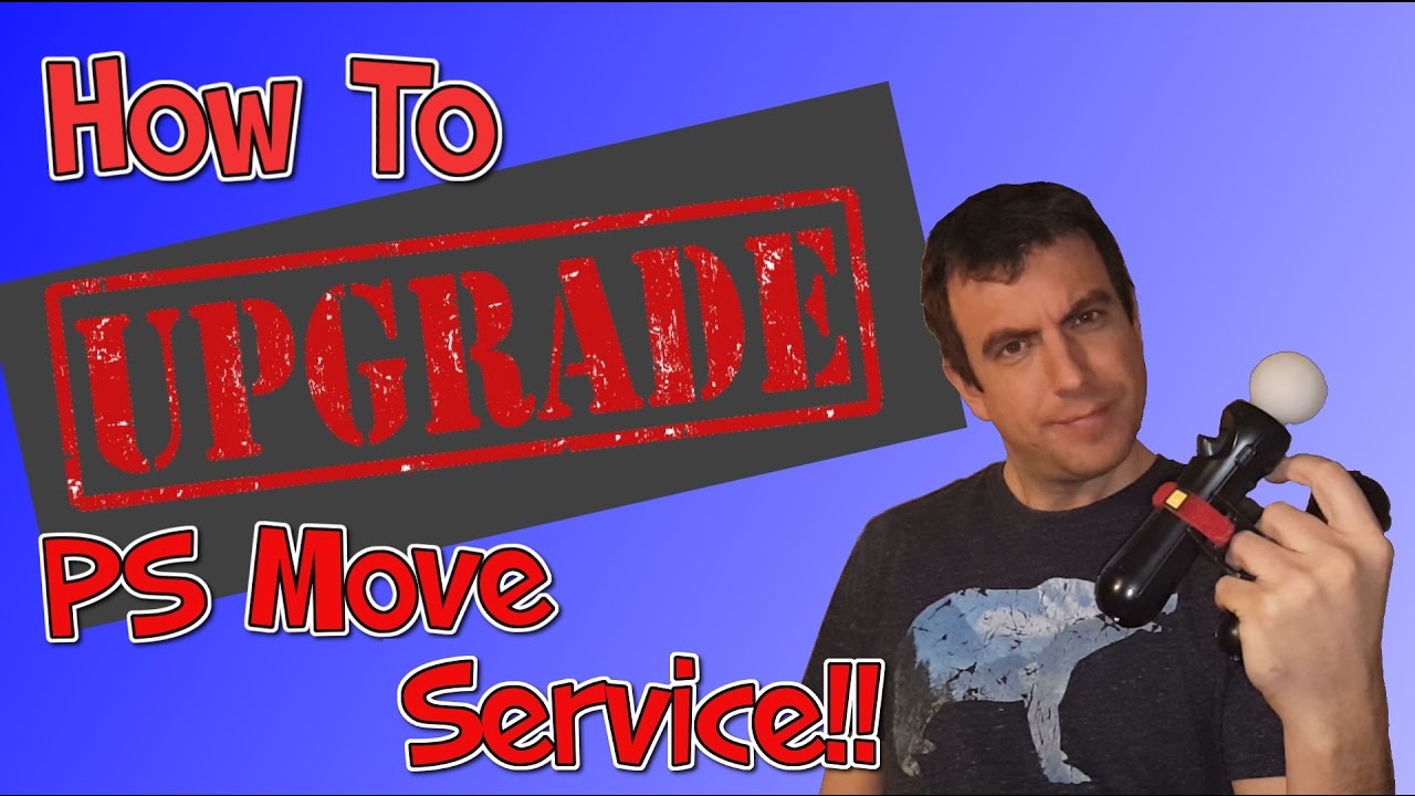 The Right Way to Upgrade PS Move Service!! - YouTube