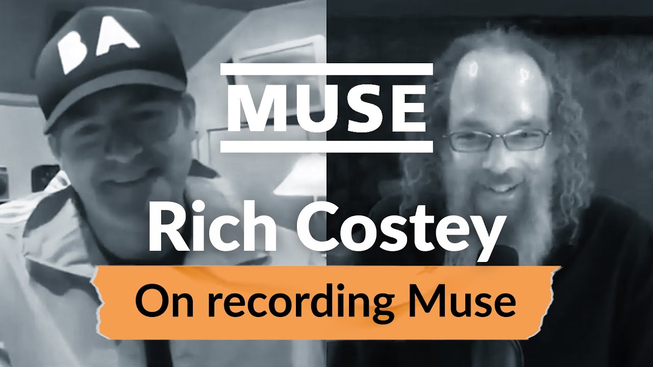 Rich Costey on Muse's Supermassive Black Hole | Andrew Scheps Talks To ...