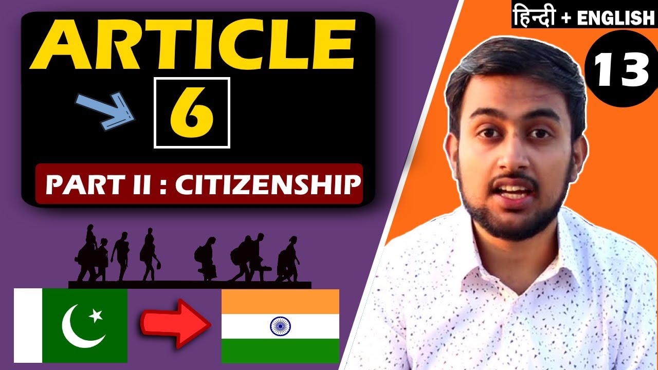 Article 6 Of The Constitution Explained CITIZENSHIP Part 2 Of Indian Constitution In Hindi article-6-of-the-constitution-explained-citizenship-part-2-of-indian-constitution-in-hindi