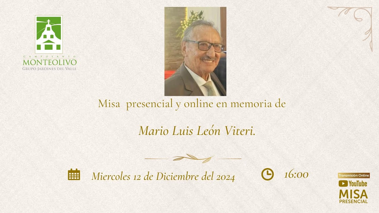 Misa presencial y online en memoria de Mario Luis León Viteri. - YouTube