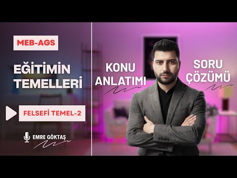 2. FELSEFİ AKIMLAR ✅ FELSEFİ TEMEL & 2026 MEB-AGS
