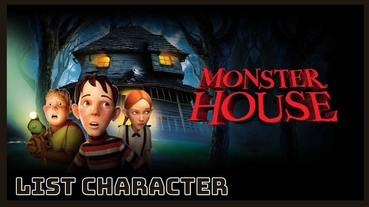 LIST OF CHARACTER MONSTER HOUSE - YouTube