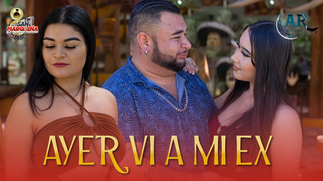 Ayer Vi A Mi Ex | Banda San Marqueña ‘La Siempre Alegre’ | Video Oficial - YouTube