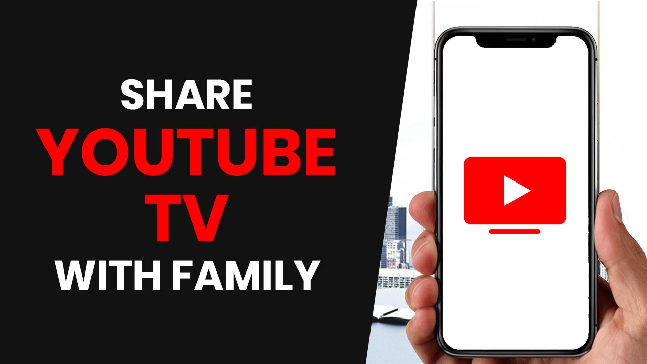 How to EASILY Share Your YouTube TV Subscription with Family Members ...