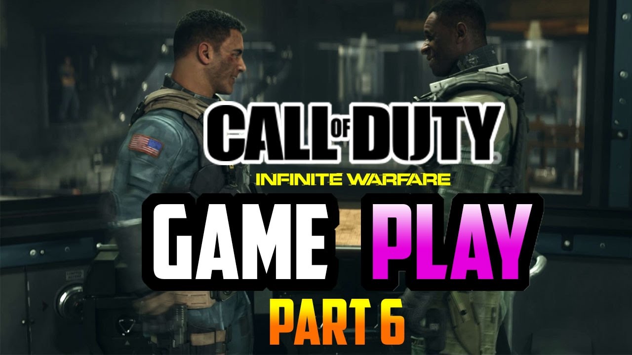 Call of Duty Infinite Warfare | Gameplay | Walkthrough | Part 6 - YouTube