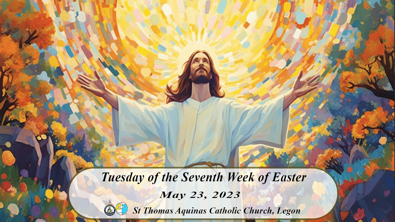 Tuesday of the Seventh Week of Easter(23/05/23) - YouTube
