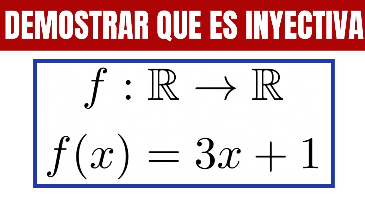 Demostrar Que La Función Es Inyectiva - YouTube