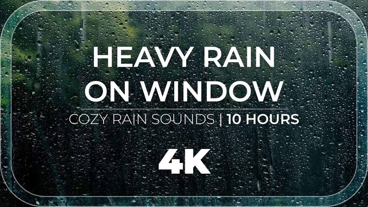 Heavy Rain on Window | 10 Hours of Cozy Rain Ambience - YouTube