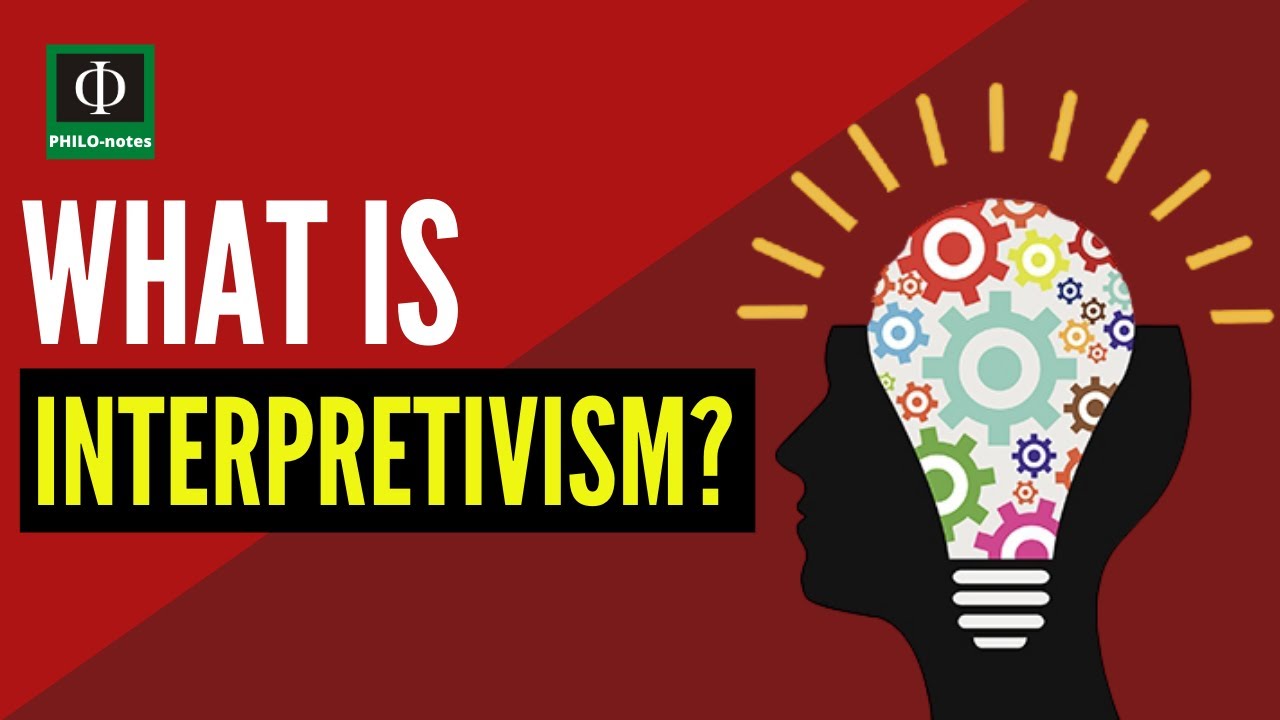 What Is Interpretivism YouTube what-is-interpretivism-youtube