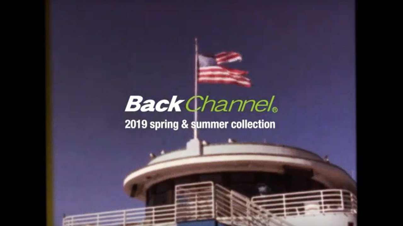 Back Channel 2019 SPRING & SUMMER COLLECTION - YouTube