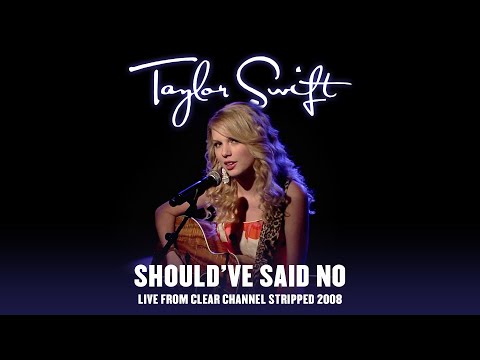 Taylor Swift - Should've Said No (Live From Clear Channel Stripped 2008 / Audio)