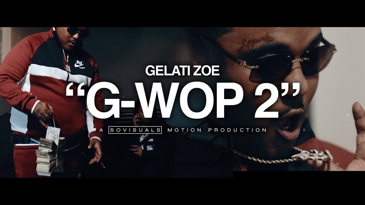 Gelati Zoe • "G-Wop 2" • ShotBy @Sovisuals - YouTube