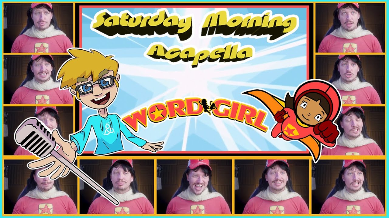 WordGirl Theme - Saturday Morning Acapella - YouTube
