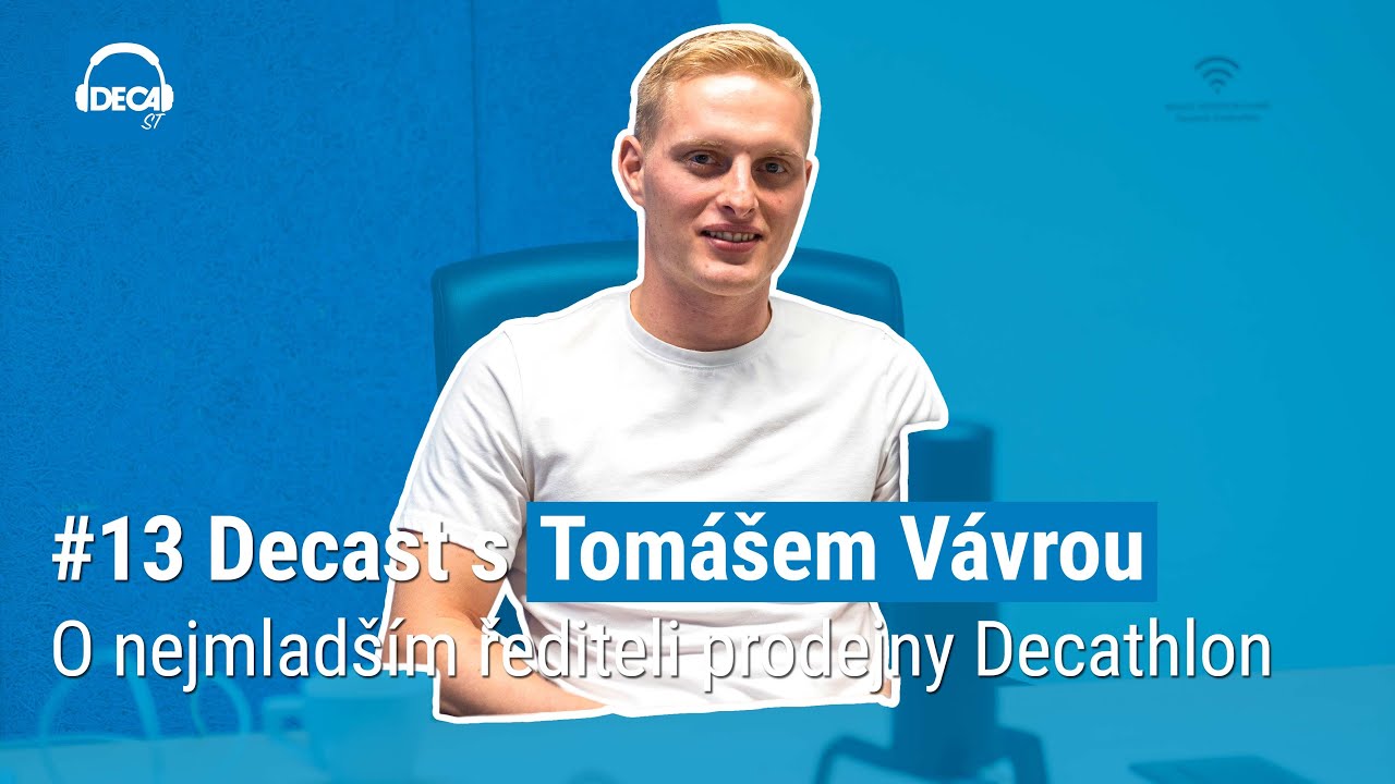 #13 Decast - S nejmladším ředitelem prodejny Decathlon Tomášem Vávrou ...