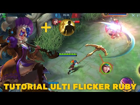 TUTORIAL CARA ULTI FLICKER HERO RUBY DI MOBILE LEGENDS 2022