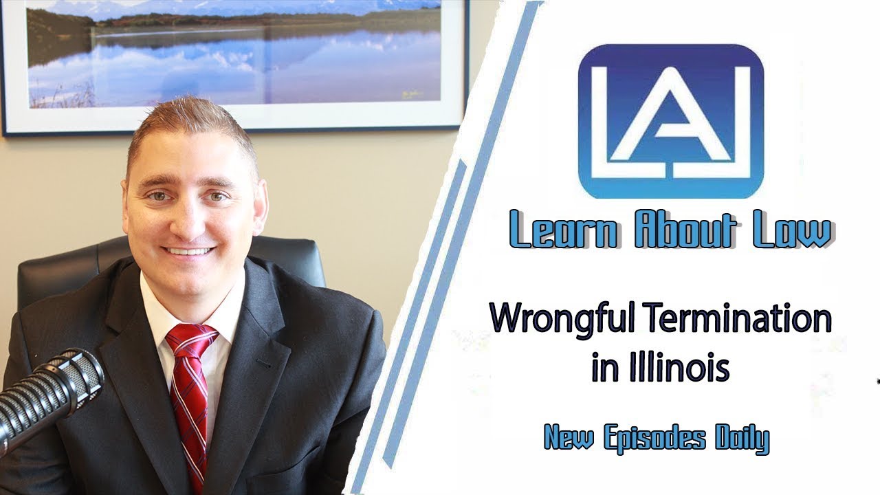 Wrongful Termination In Illinois Learn About Law YouTube wrongful-termination-in-illinois-learn-about-law-youtube