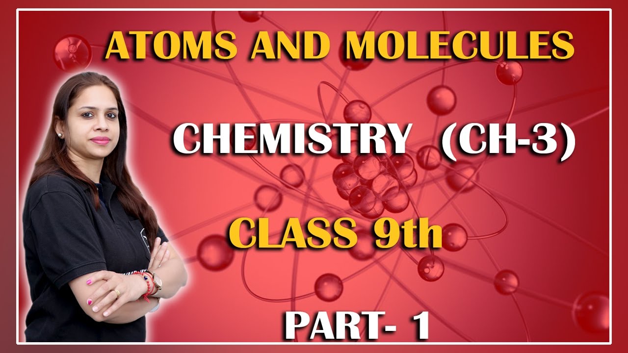 ATOMS AND MOLECULES Chemistry 9th Class - YouTube