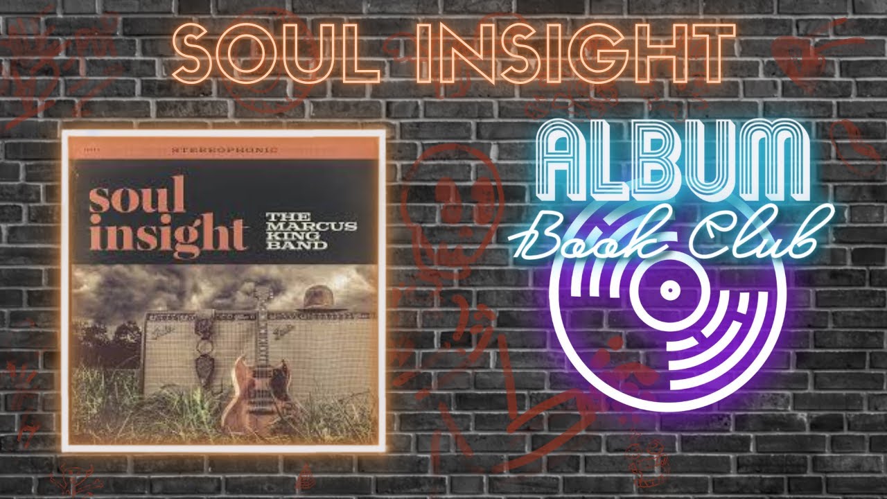 Blues Rock Album Review | The Marcus King Band - Soul Insight | A ...