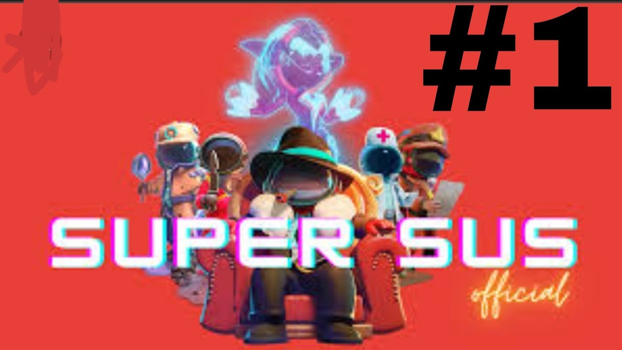 SUPER SUS GAMEPLAY #1 - YouTube