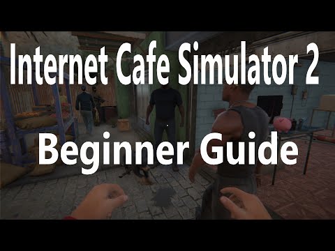 Internet Cafe Simulator 2, Beginner Guide - YouTube