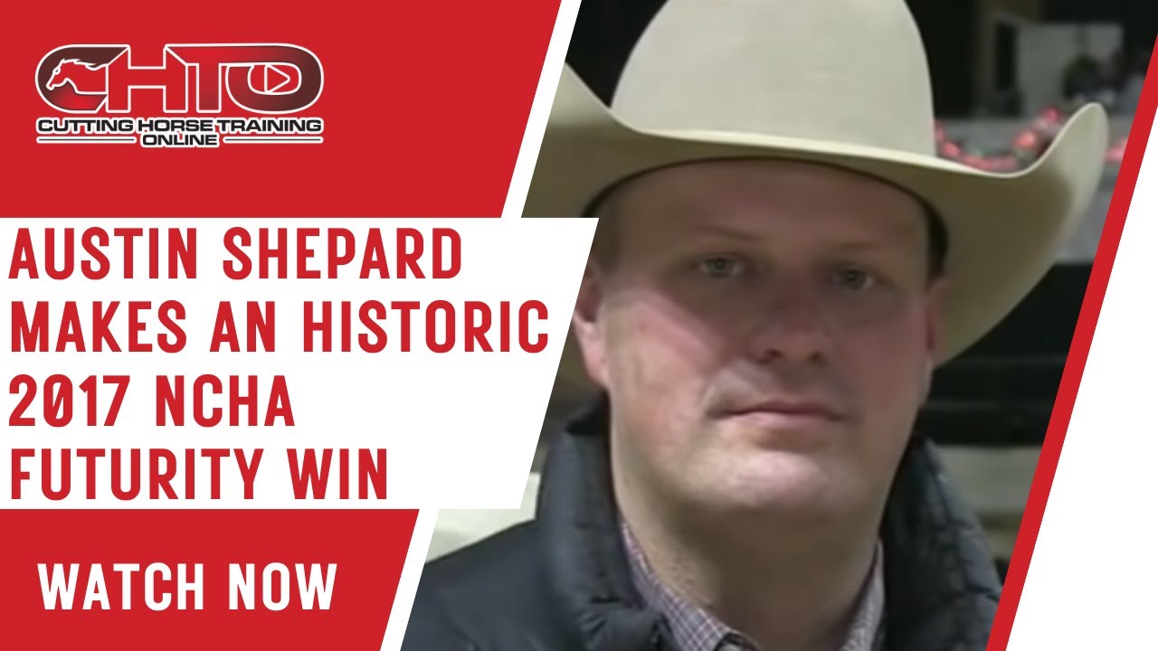 Austin Shepard Makes An Historic 2017 NCHA Futurity Win! - YouTube