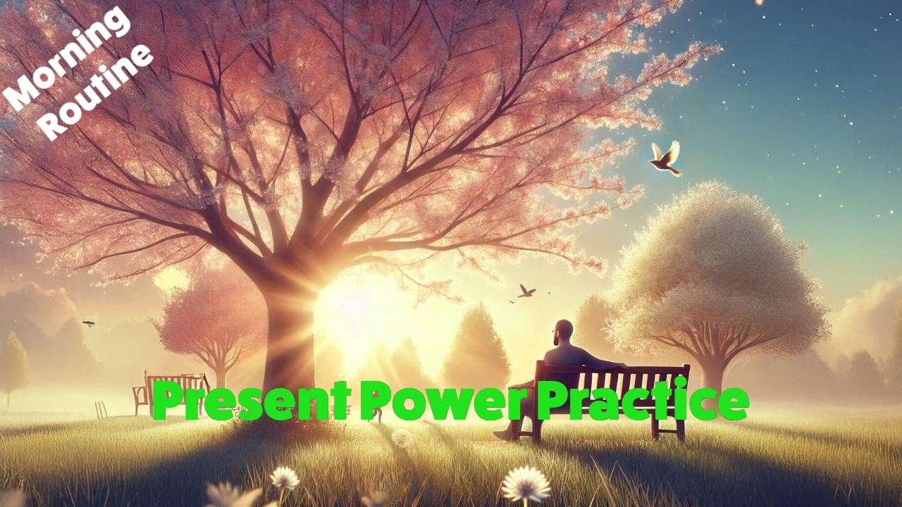 Daily Morning Routine - Present Power Practice - YouTube
