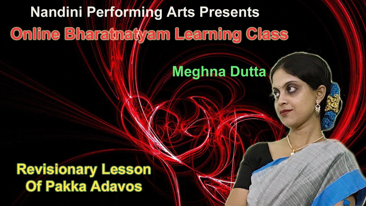Revisionary Lesson Of Pakka Adavus | Meghna Dutta | Nandini Performing ...