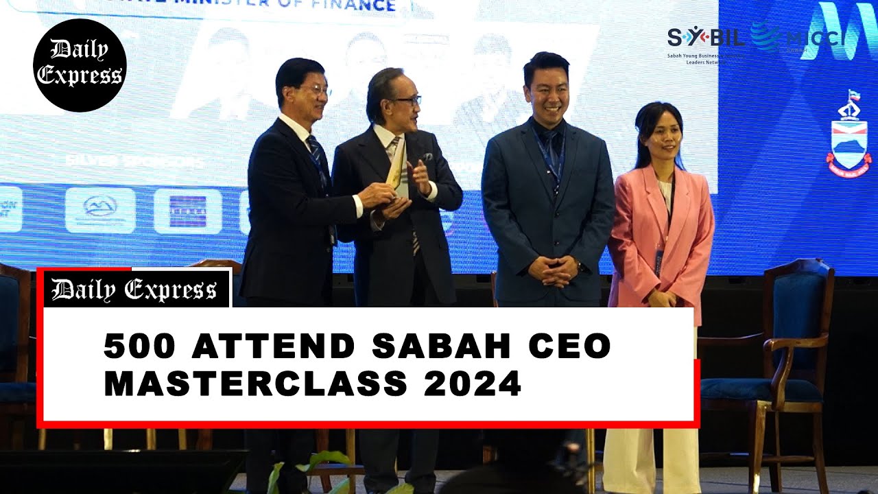 500 attend Sabah CEO Masterclass 2024 - YouTube