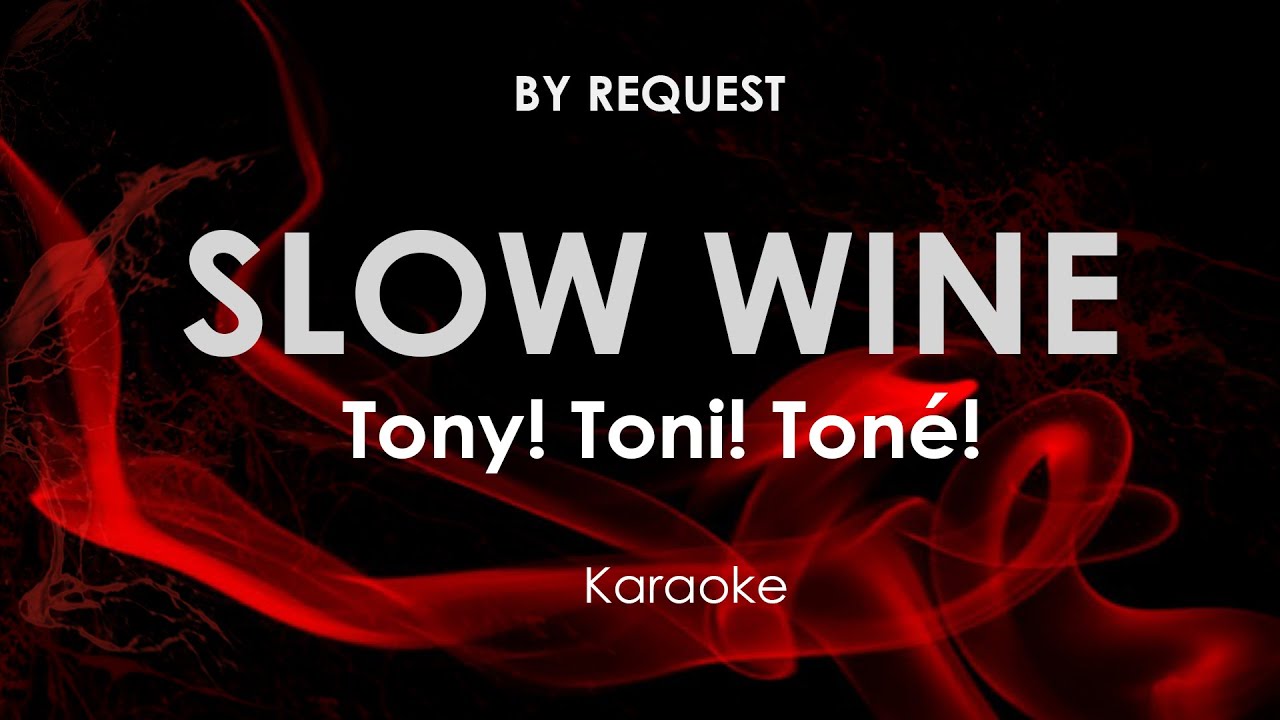 Slow Wine | Tony! Toni! Toné! karaoke - YouTube